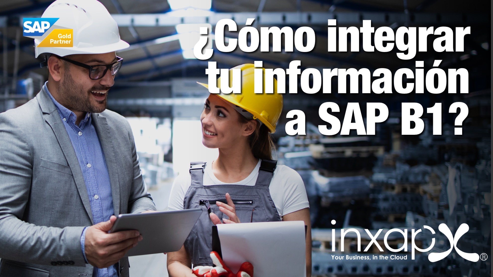 ¿Cómo integrar tu información a SAP? - Inxap Solutions SAP S/4HANA Cloud