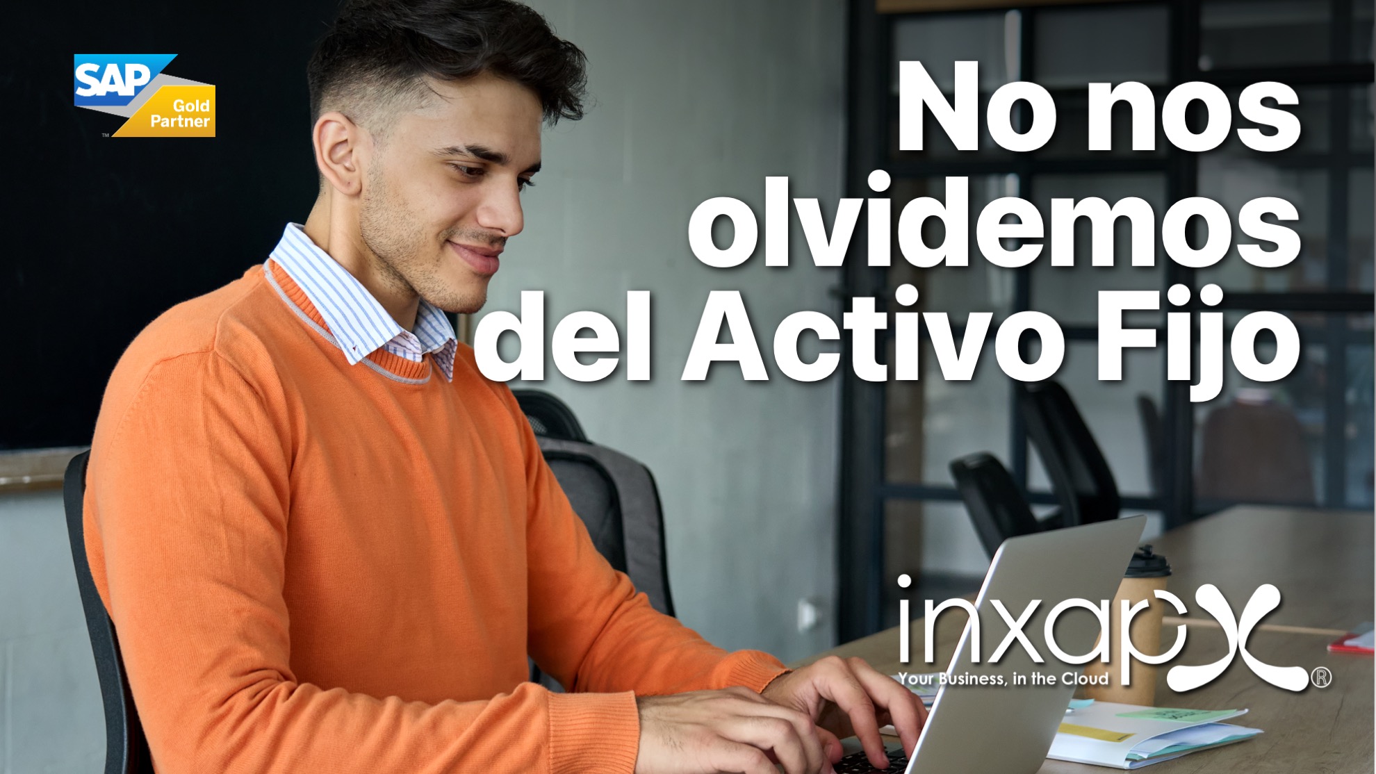 No olvidemos el Activo Fijo - Inxap Solutions SAP S/4HANA Cloud